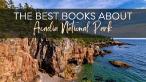Acadia National Park Guide