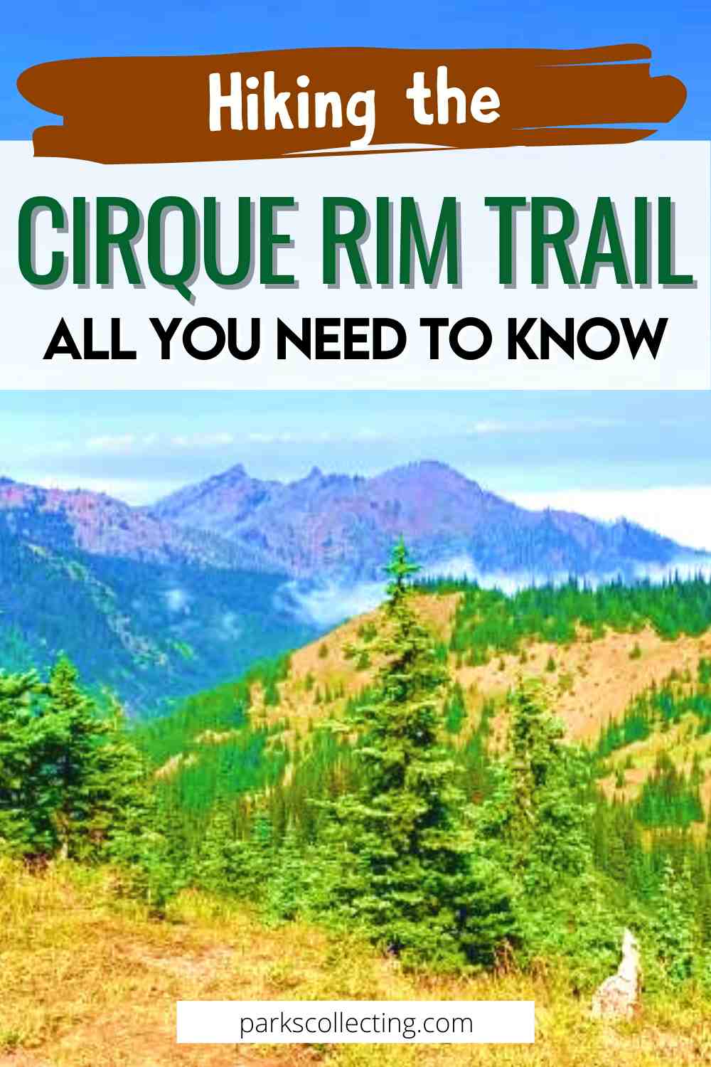 Cirque Rim Trail Guide