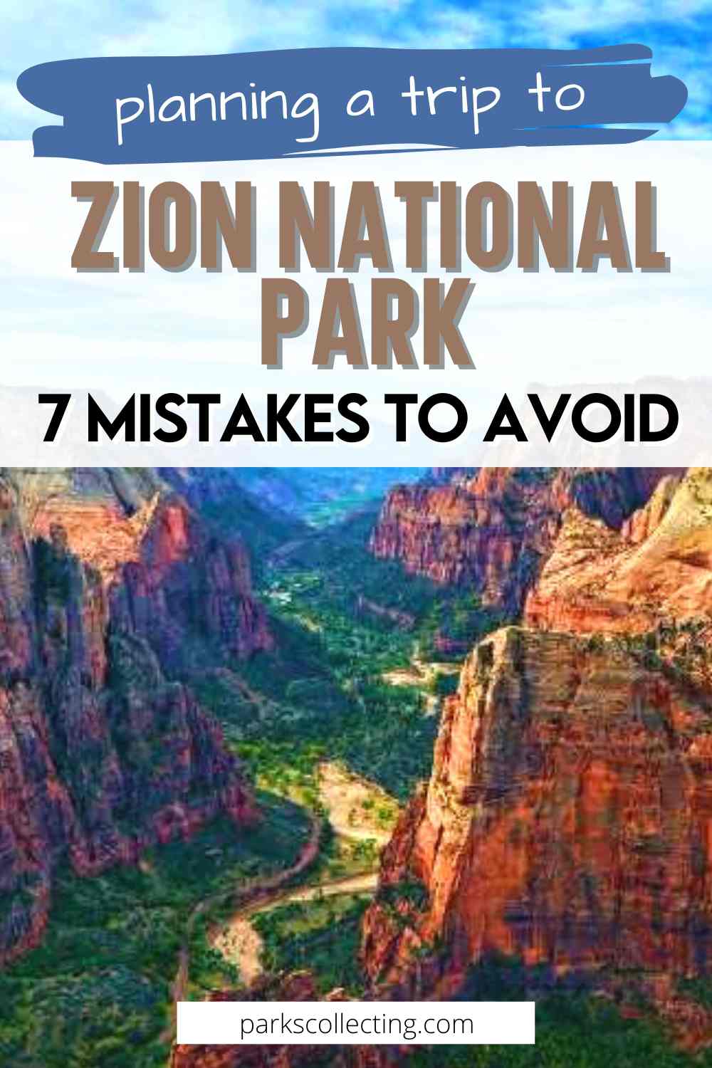 Planning A Trip To Zion National Park: 7 Mistakes To Avoid
