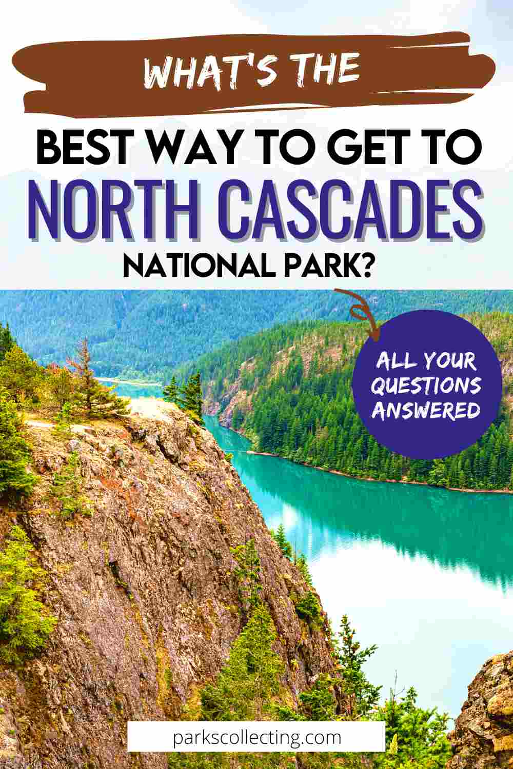 How To Get To North Cascades National Park: Complete Guide